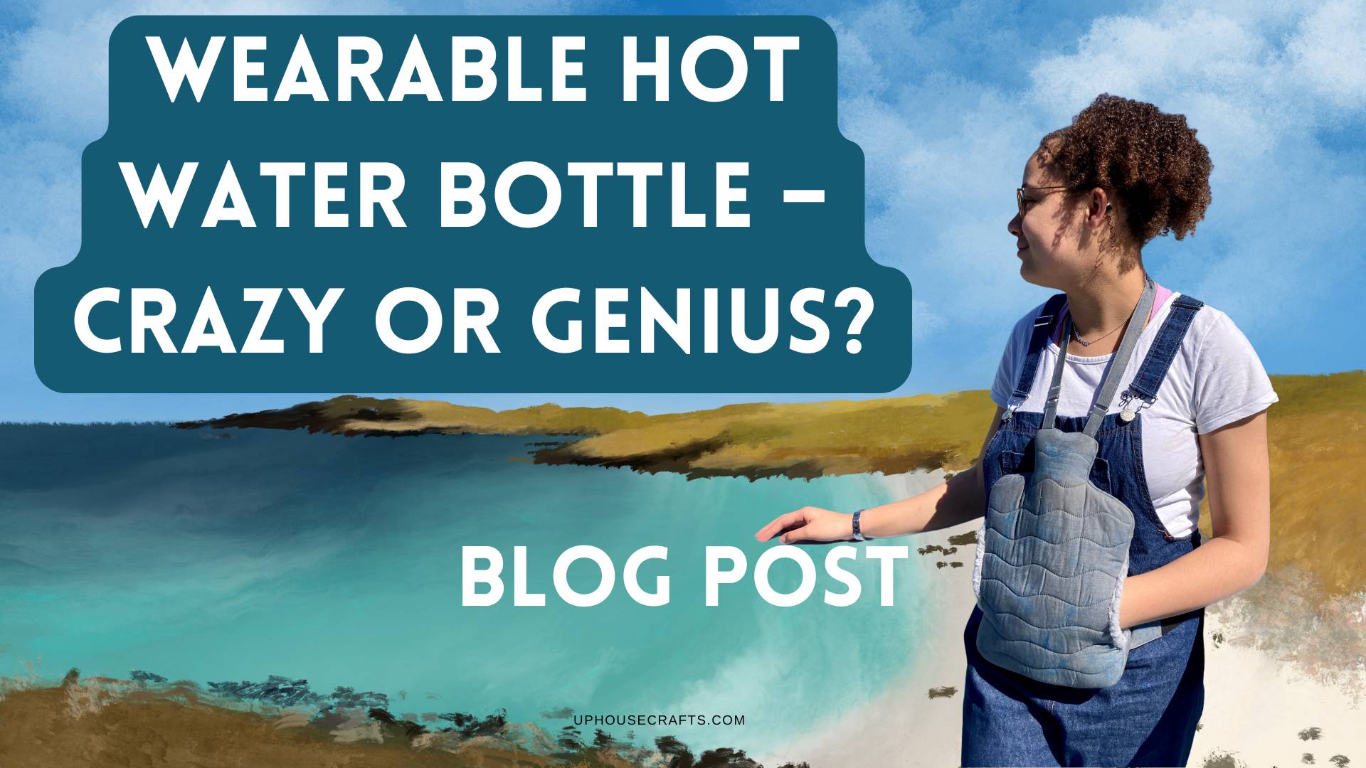 Wearable Hot Water Bottle – Crazy or Genius? – Uphouse Crafts